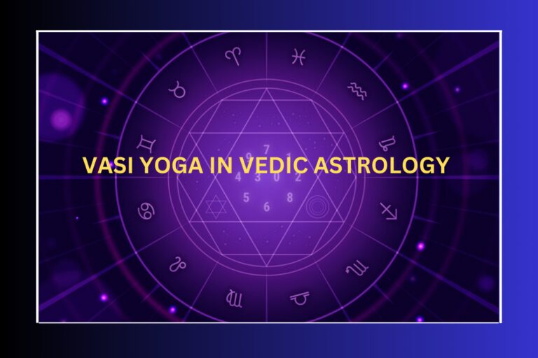 Vasi Yoga In Astrology: Meaning, Benefits, and its Effects – VAMA